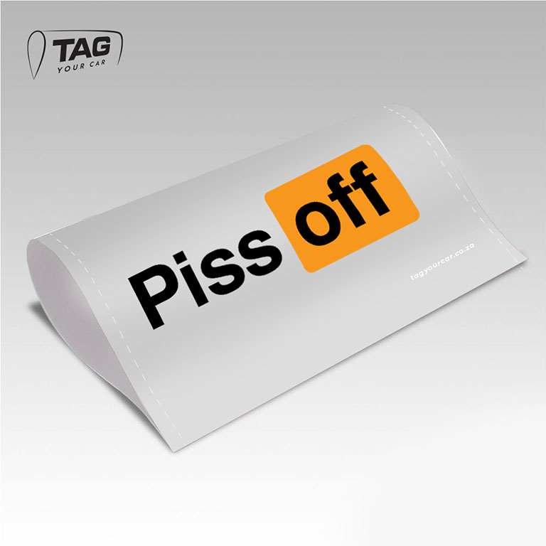 Piss Off - Tag Your Car